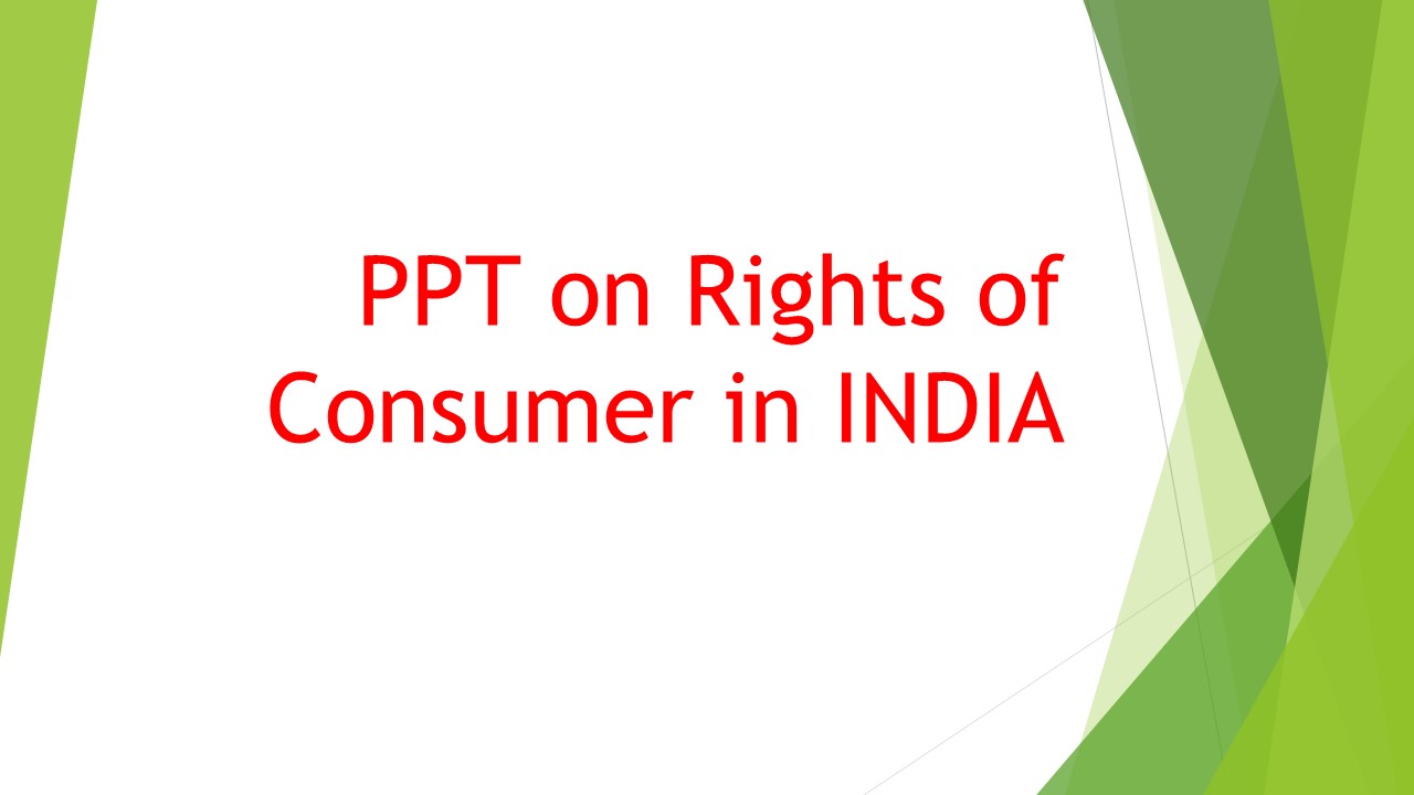 PPT on Rights of Consumer in India - The Legal Info