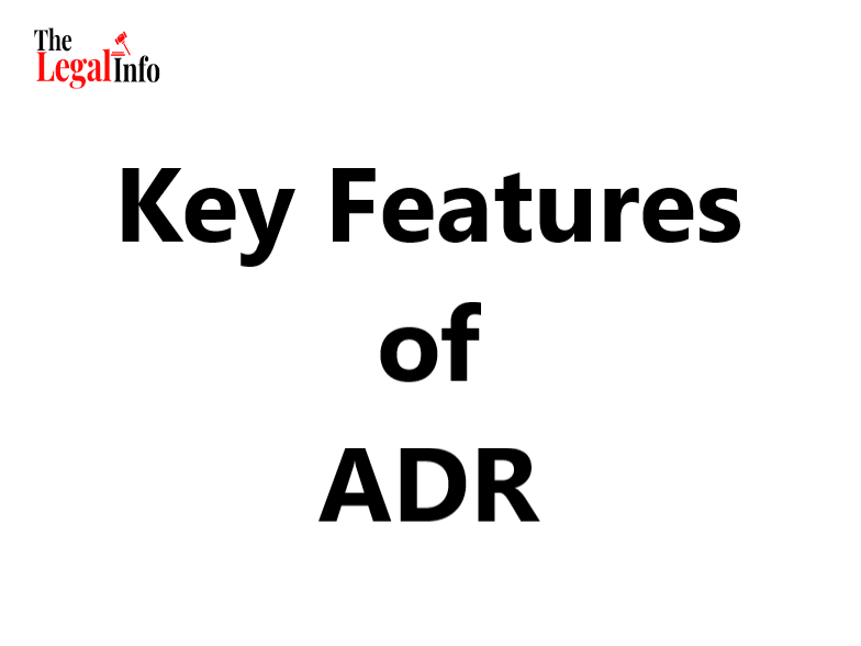 Key Features of ADR - The Legal Info