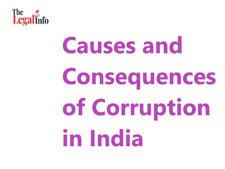 Causes and Consequences of Corruption in India - The Legal Info