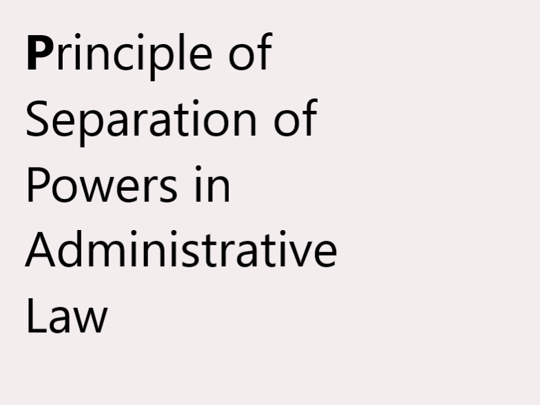 Separation of Powers in Administrative Law - The Legal Info