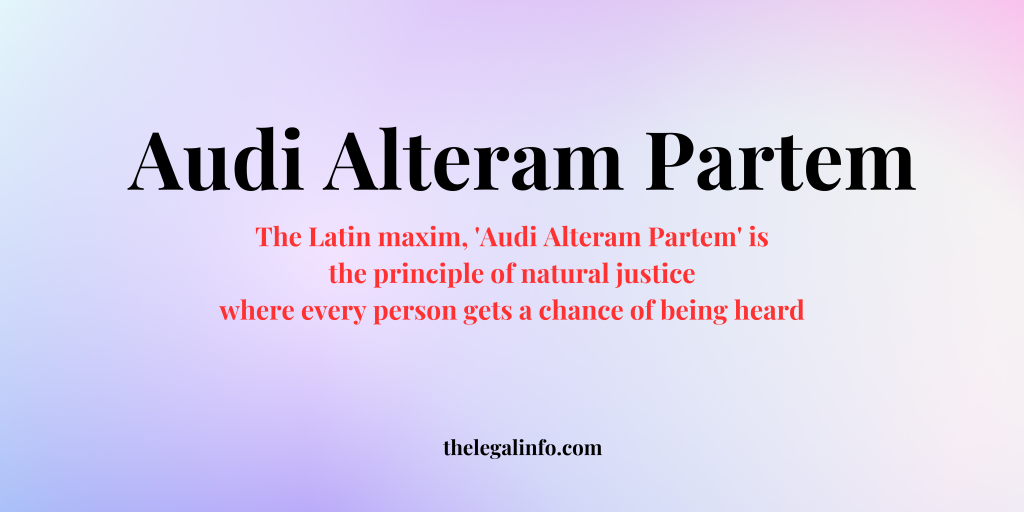 What is Audi alteram partem - The Legal Info