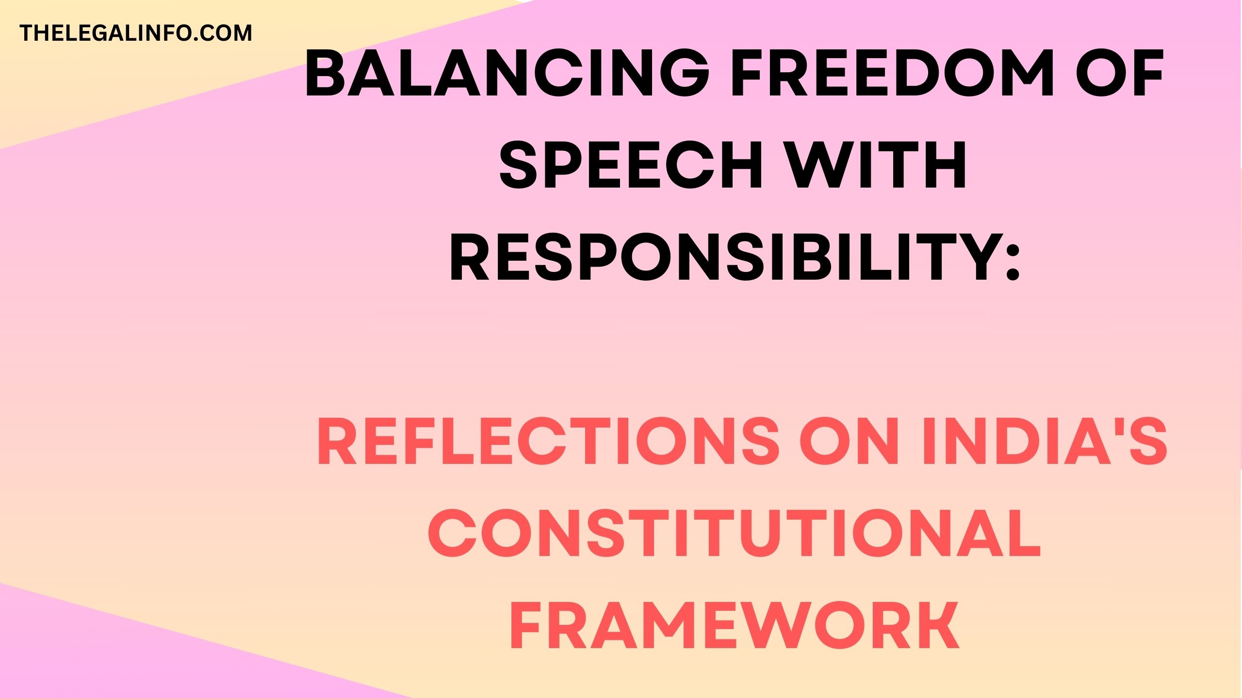 Balancing Freedom of Speech with Responsibility - The Legal Info